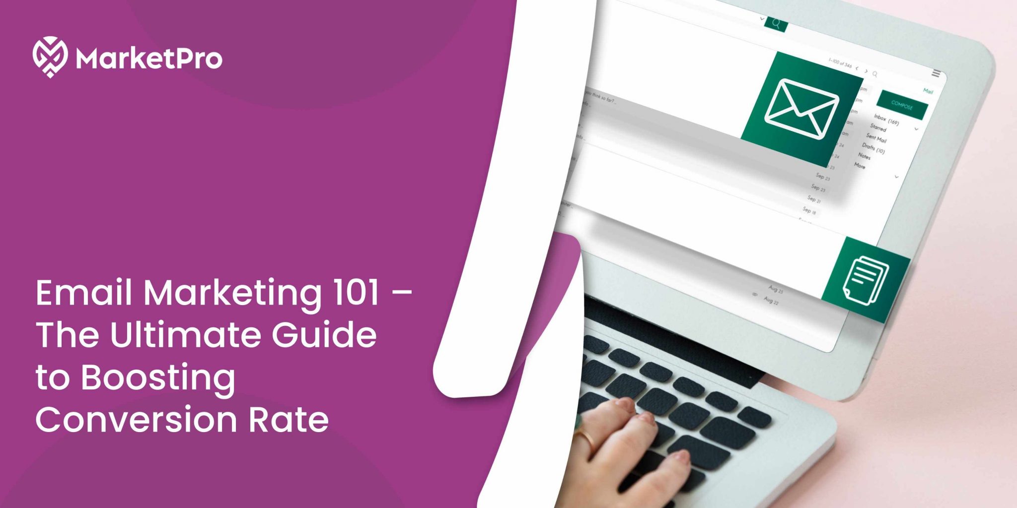 Email Marketing 101 - The Ultimate Guide to Boosting Conversion Rate - Marketpro