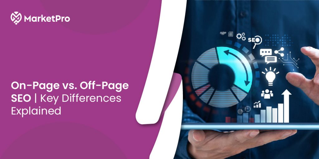 On-Page vs. Off-Page SEO | Key Differences Explained - Marketpro