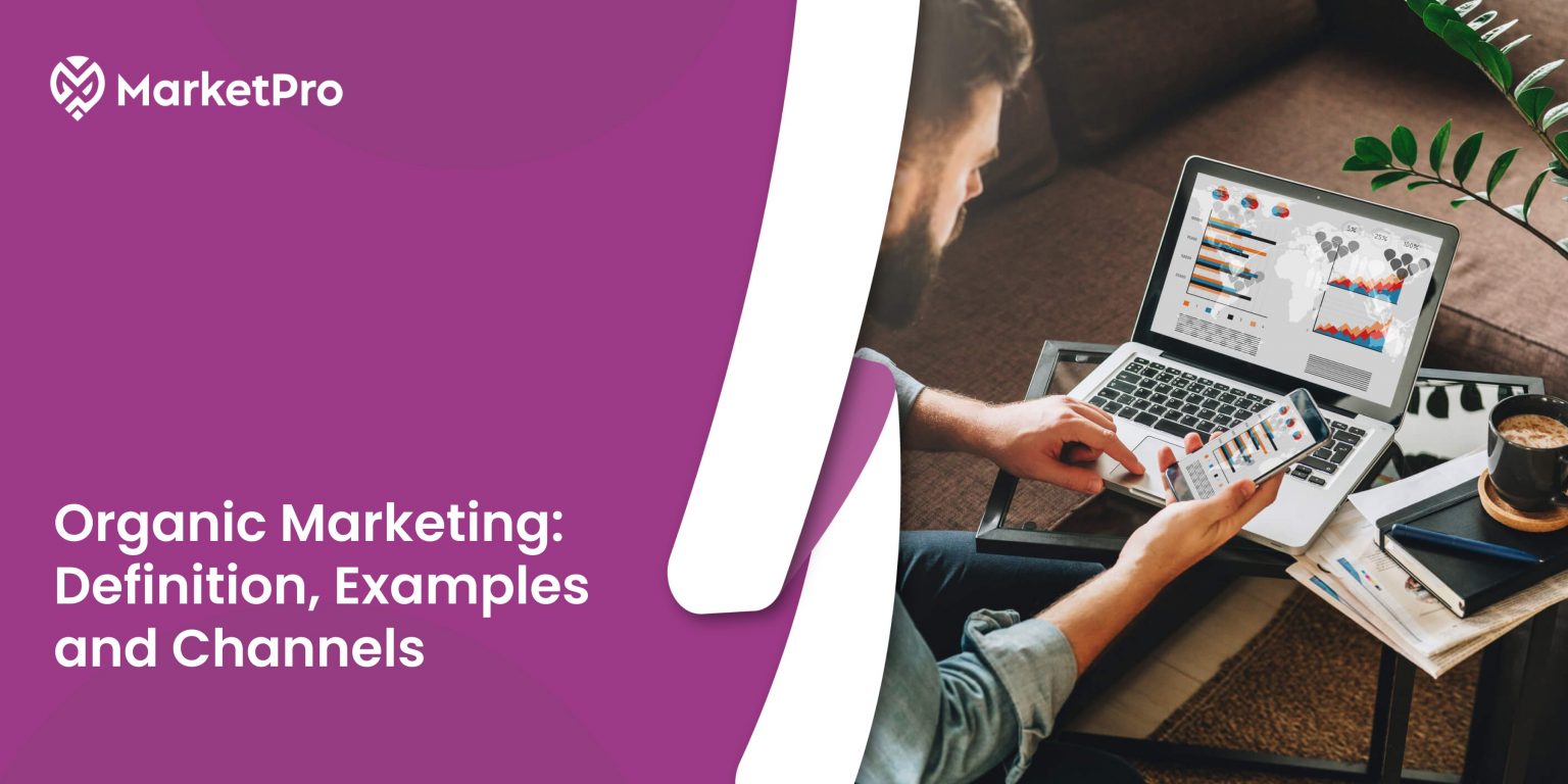 7 Organic Marketing: Definition, Examples and Channels - Marketpro
