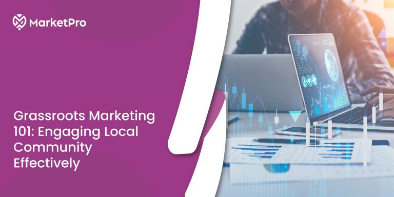 Grassroots Marketing 101: Engaging Local Community Effectively